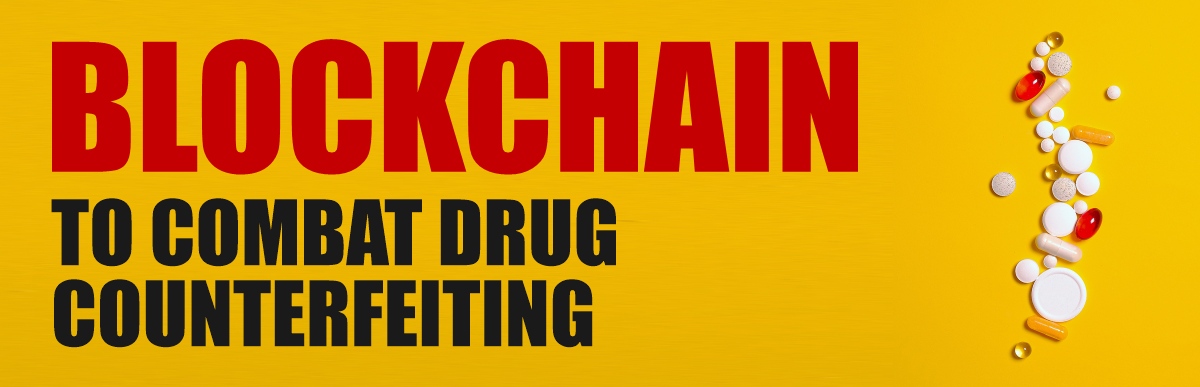 Tackling Counterfeit Medicines — Barcodes vs. RFID vs. Blockchain Tackling Counterfeit Medicines — Barcodes vs. RFID vs. Blockchain